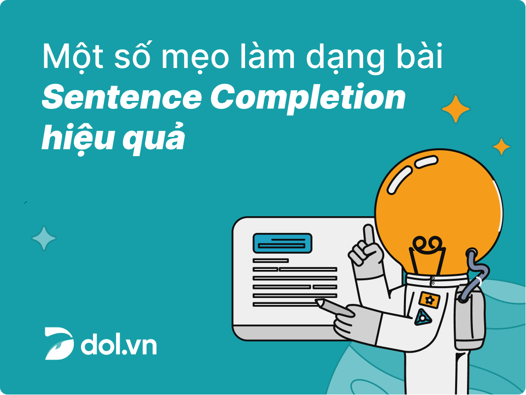 Cách Làm Dạng Sentence Completion Trong IELTS Reading