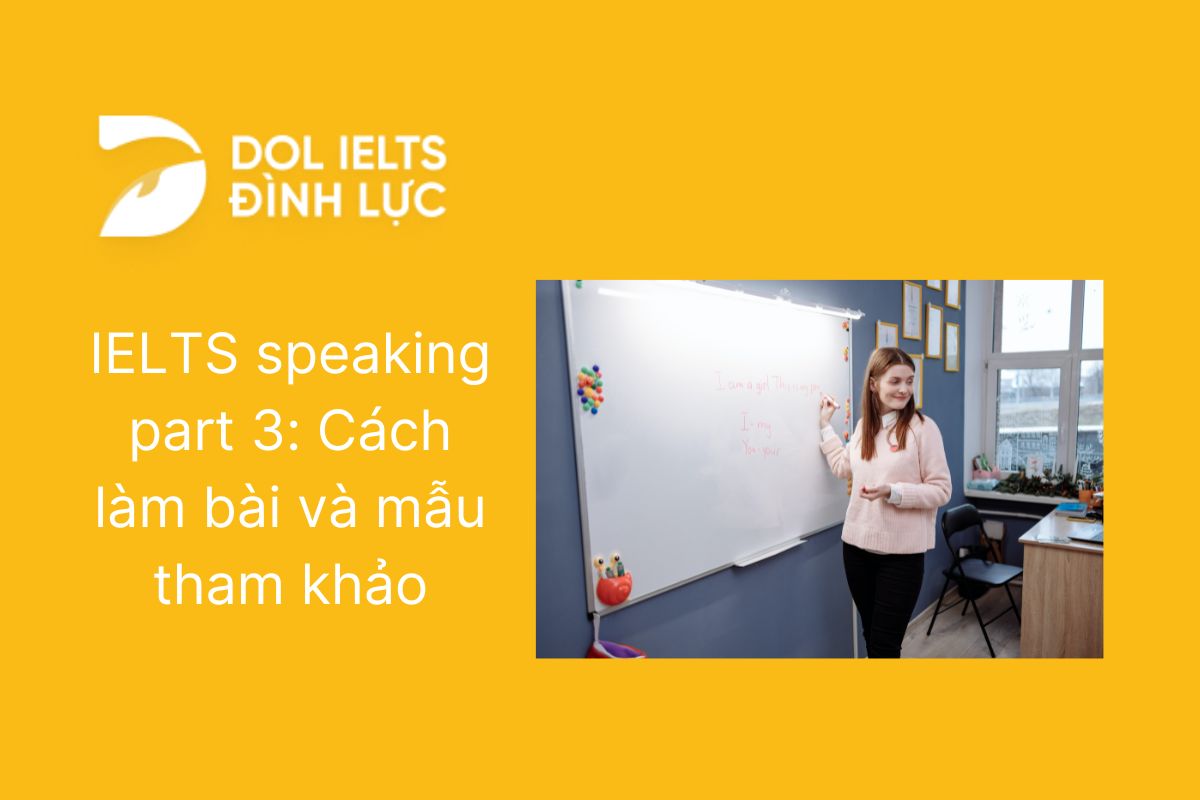 Tổng hợp chủ đề IELTS Speaking Part 3: Questions & Answers