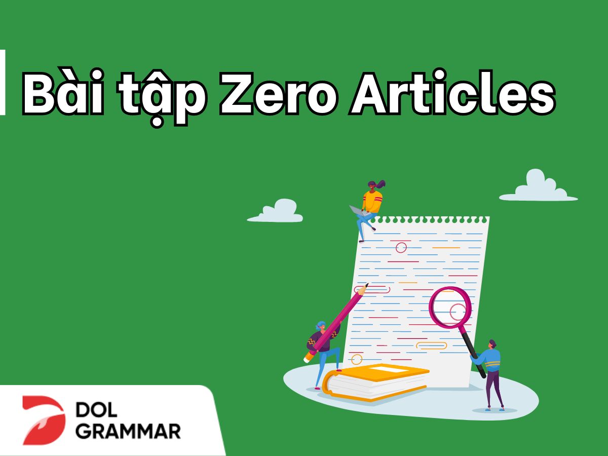 55+ bài tập zero article (mạo từ) có đáp án