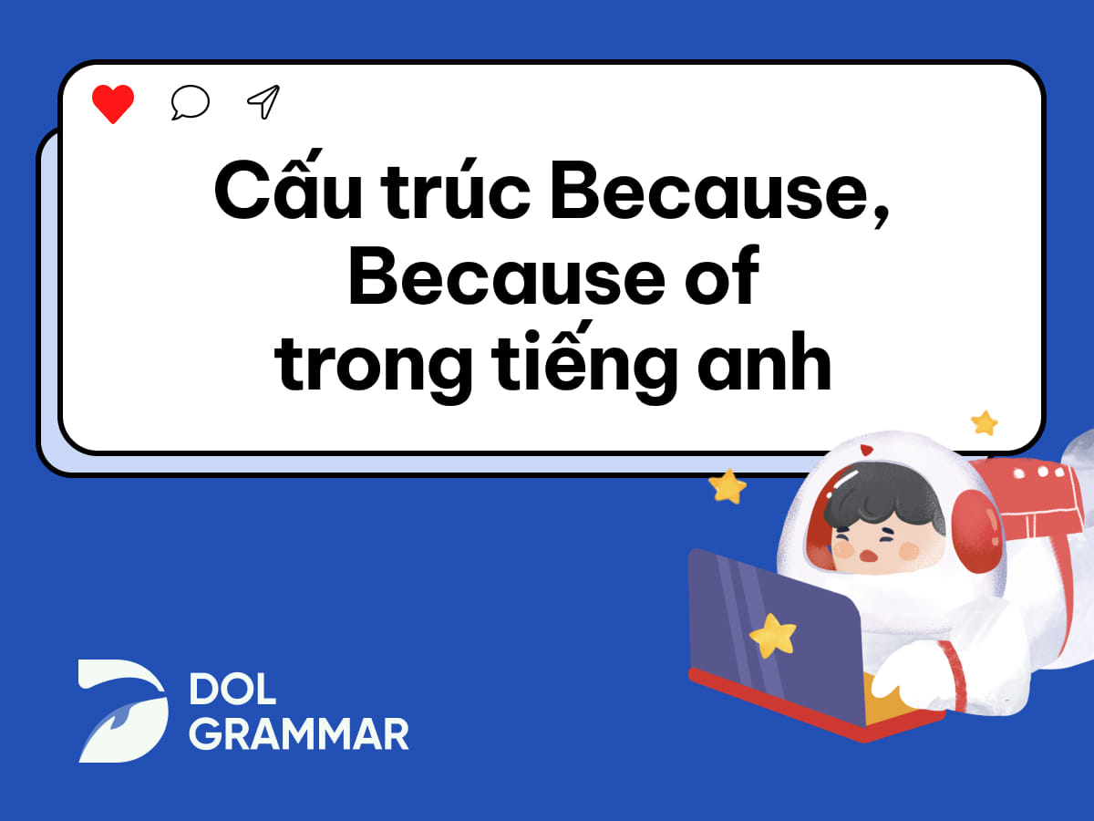 Cách dùng cấu trúc Because, Because of trong tiếng Anh và bài tập đi kèm