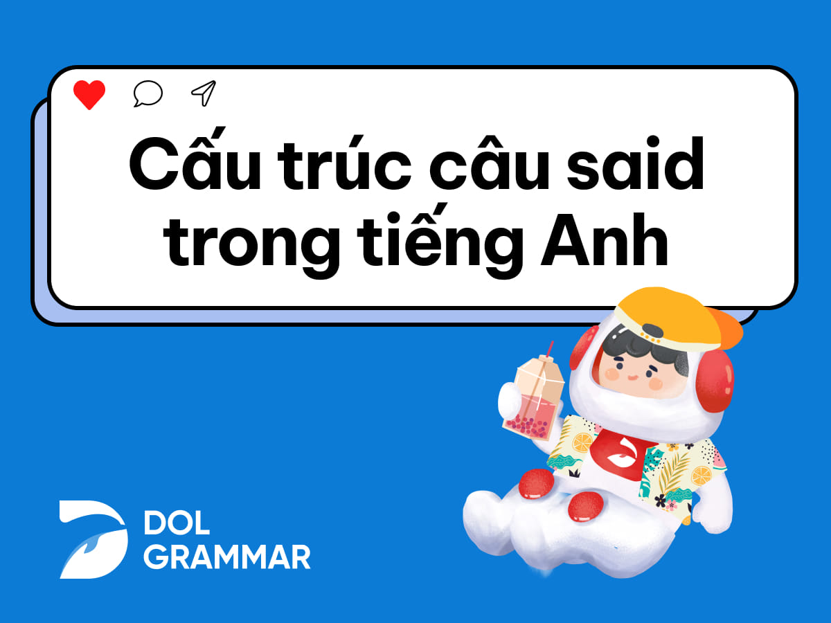 Cấu trúc Said: Khái niệm, cách dùng, lưu ý và bài tập chi tiết