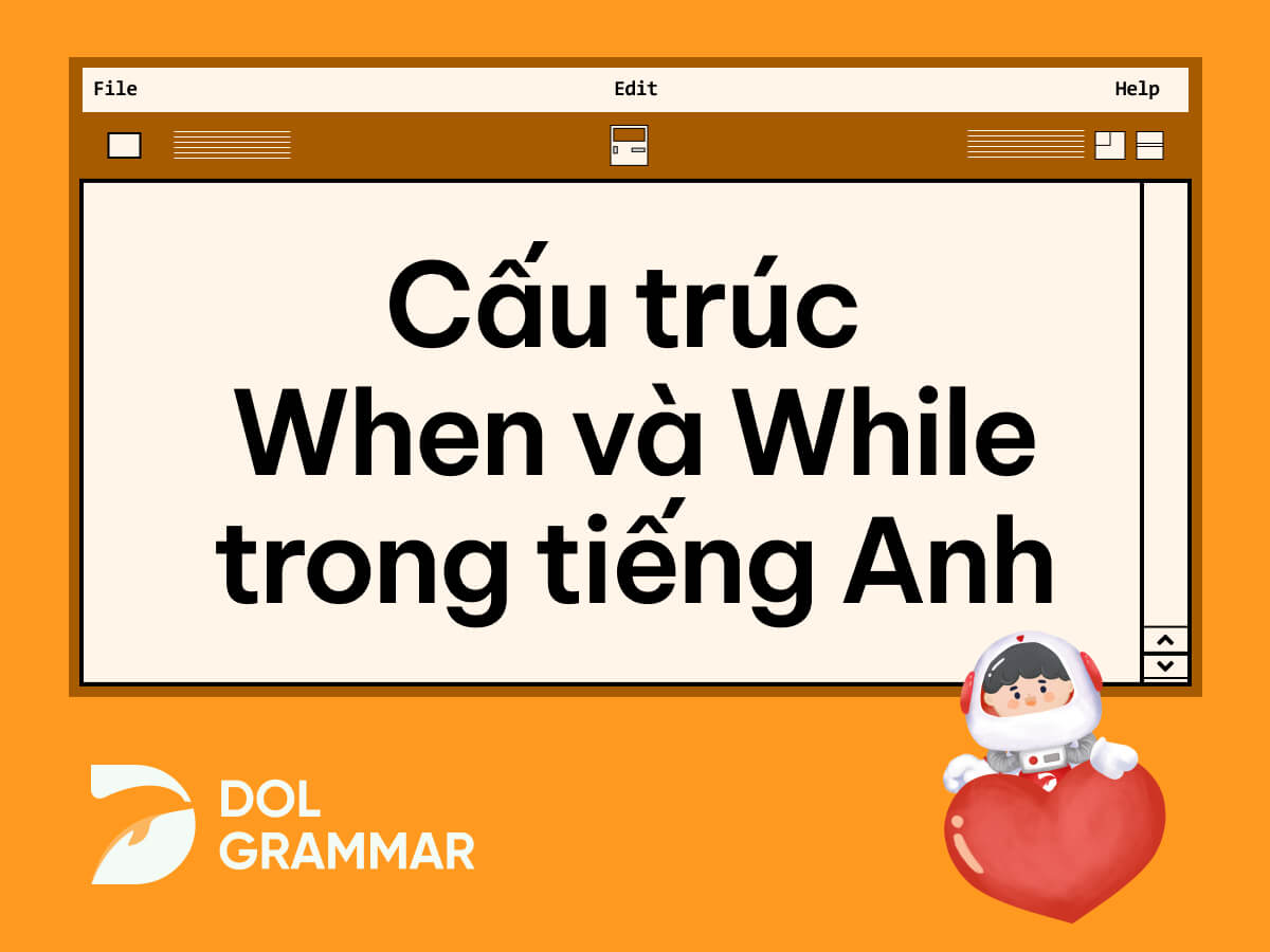 Cấu trúc When, While: Phân biệt, cách dùng và bài tập chi tiết