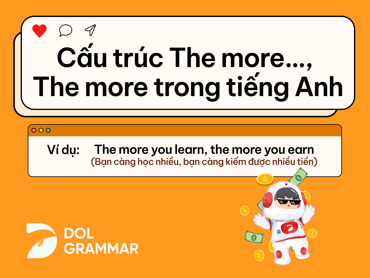 cấu trúc the more the more: cách so sánh kép với 4 cấu trúc “the more”