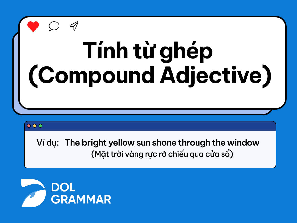 Tính từ ghép (Compound Adjective): Khái niệm, phân loại và cách thành ...